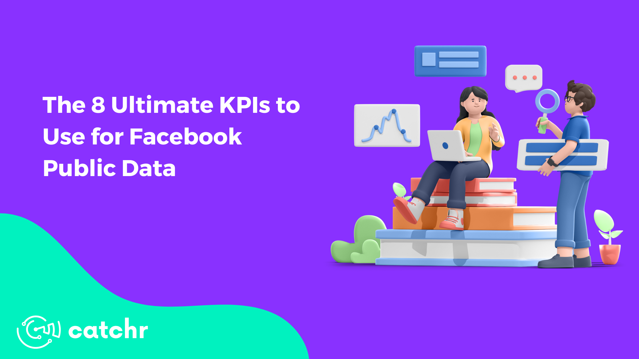 The 8 Ultimate KPIs to Use for Facebook Public Data