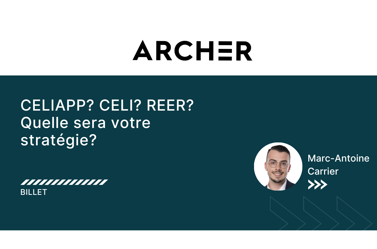 CELIAPP? CELI? REER? Quelle sera votre stratégie?