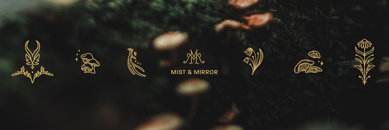 Mist & Mirror