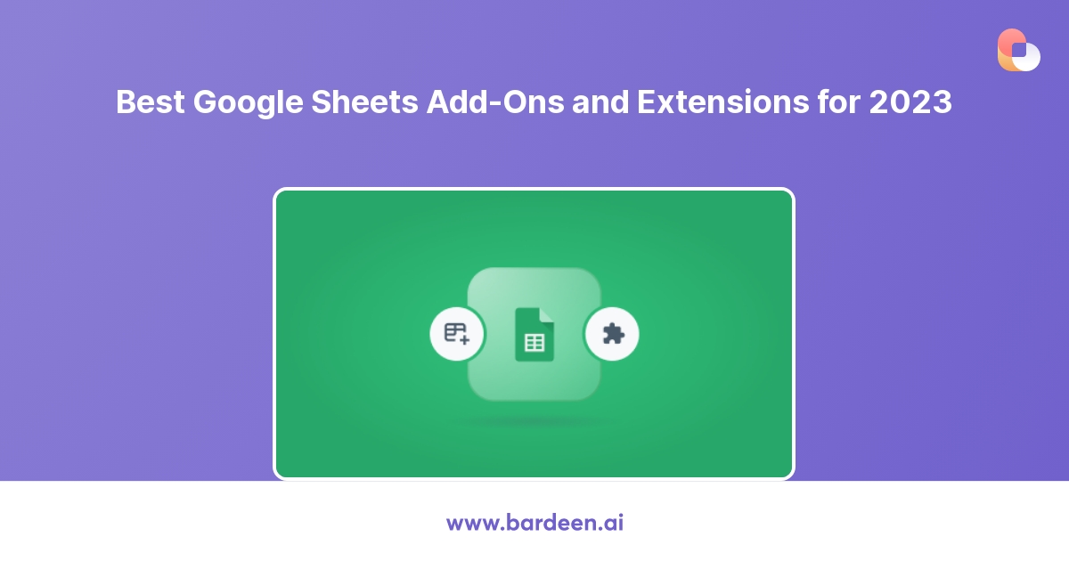 Best Google Sheets Add-Ons and Extensions for 2023 | Bardeen.ai Best Google Sheets Add-Ons and Extensions for 2023 | Bardeen.ai