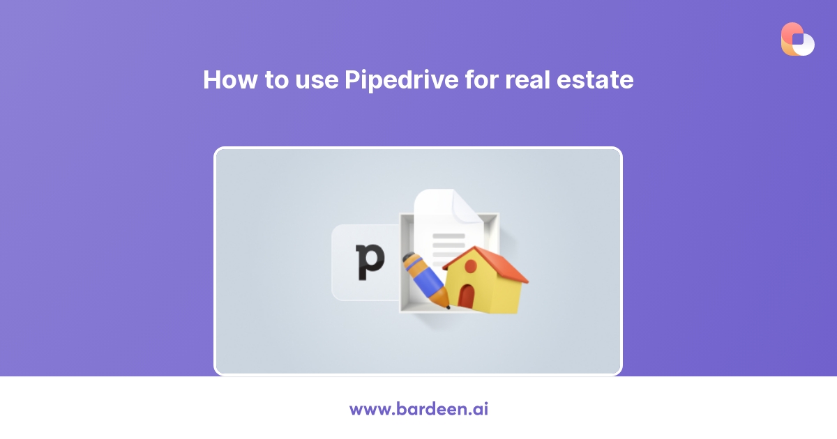 How to use Pipedrive for real estate