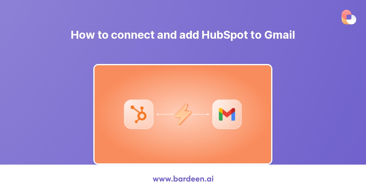 How to connect and add HubSpot to Gmail