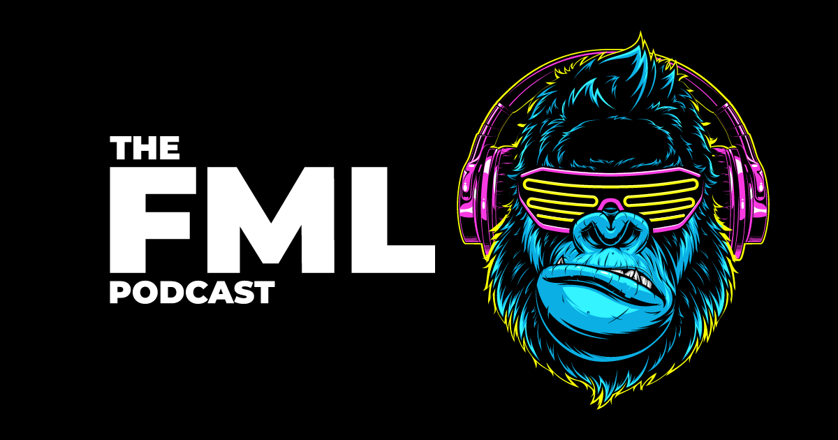 The FML Podcast