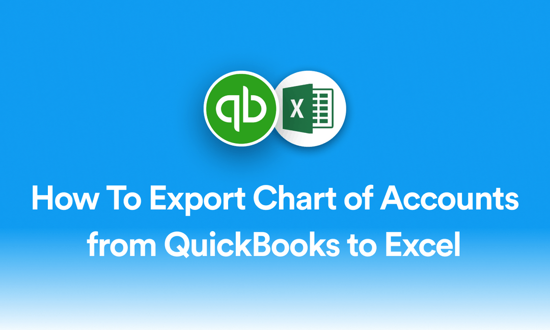 How To Export Chart Of Accounts From QuickBooks To Excel LiveFlow how-to-export-chart-of-accounts-from-quickbooks-to-excel-liveflow
