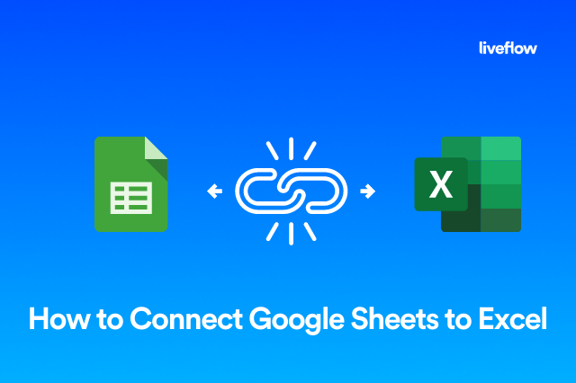 How To Connect Google Sheets To Excel LiveFlow