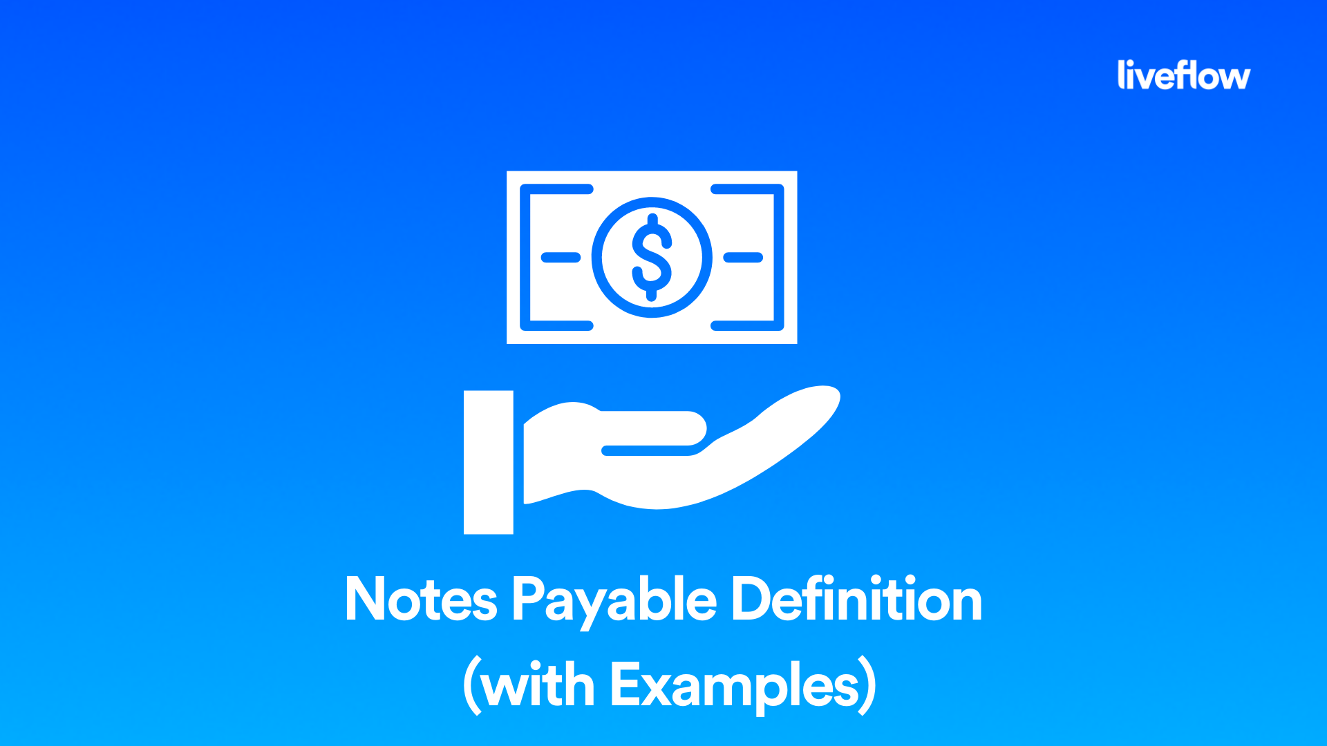 Notes Payable Definition (with Examples) | LiveFlow