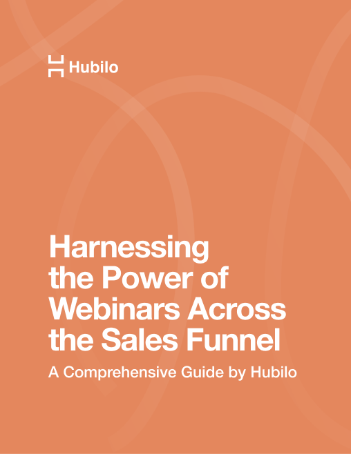 Hubilo’s Comprehensive Guide to Harnessing the Power of Webinars Across ...