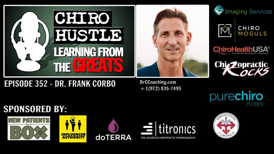 How to Grow Chiropractic at the Speed of Trust with Dr Frank Corbo DC by Chiro Hustle