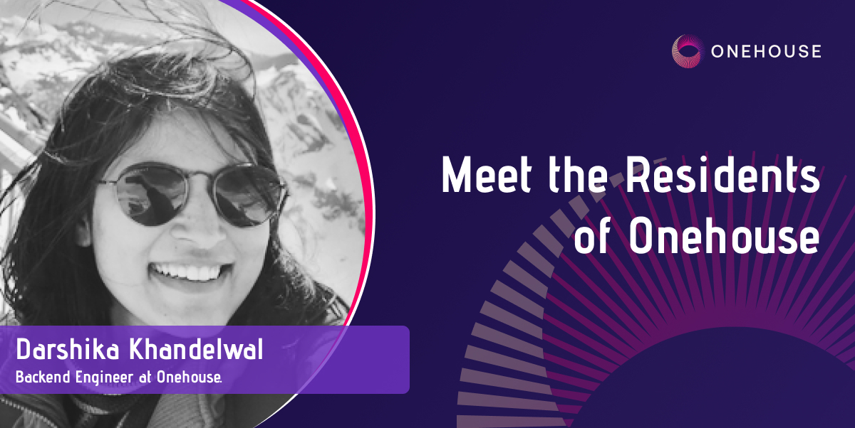 Meet the Residents of Onehouse - Darshika Khandelwal!