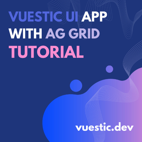 Vuestic UI app with AG Grid tutorial
