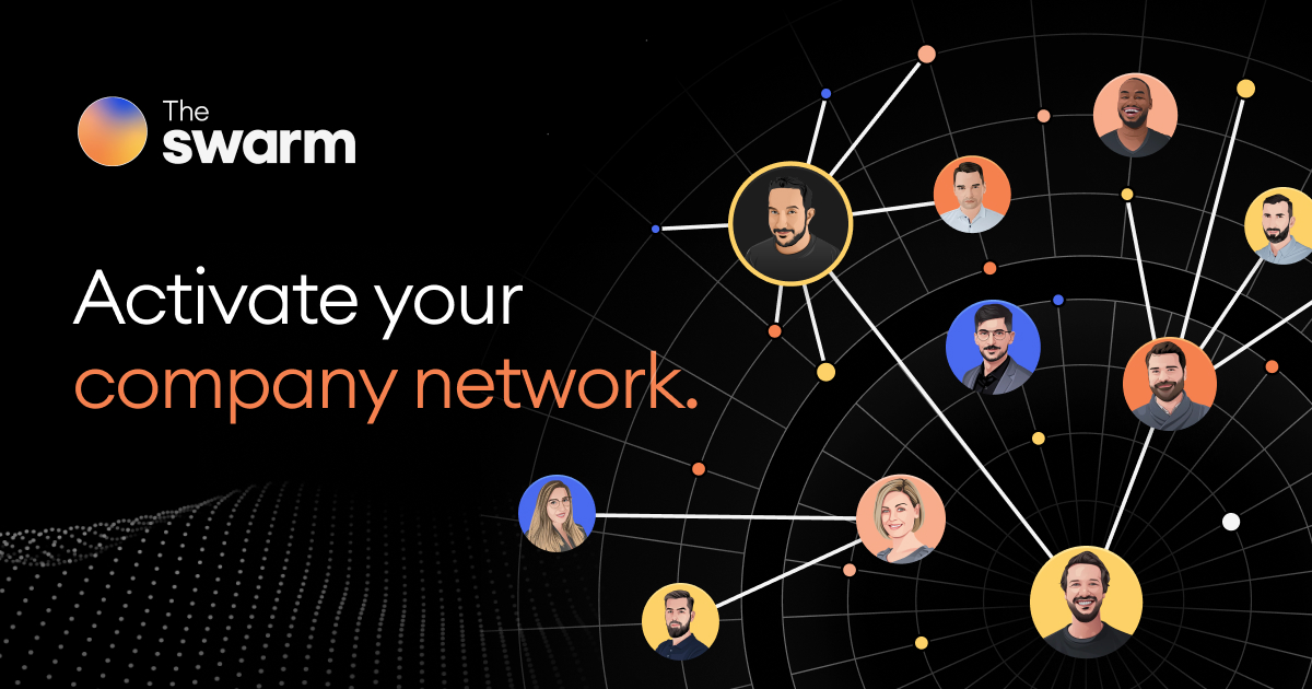 Goodbye Cold Outreach, Hello Warm Relationships: Activate Your Company Network - The Swarm
