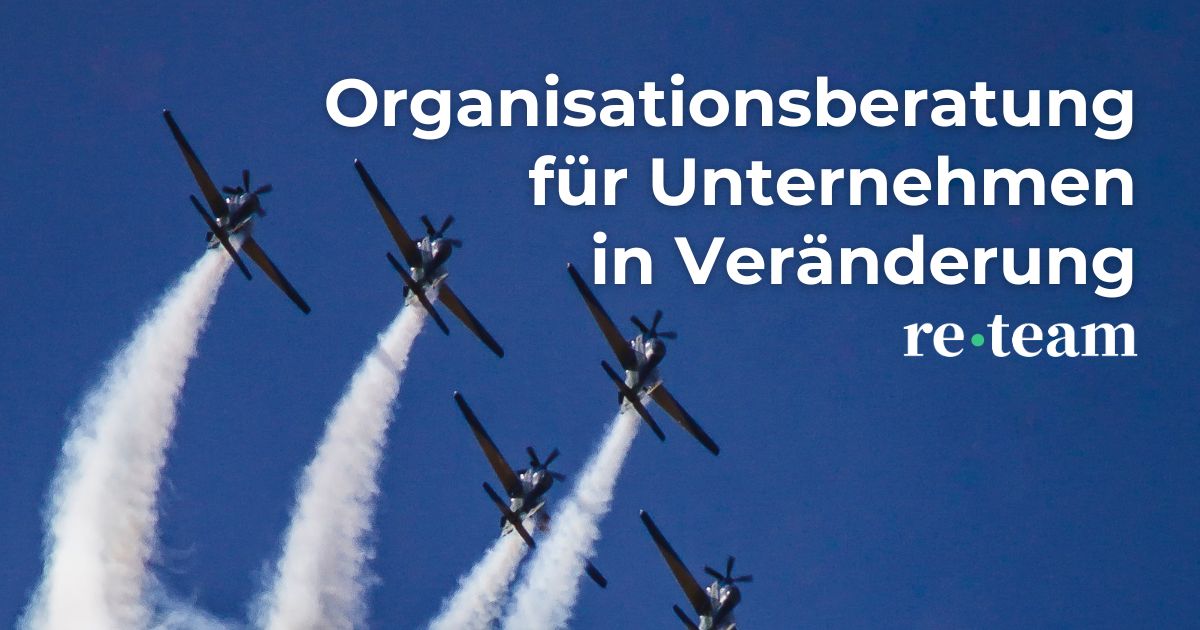 re-team Organisationsberatung für Unternehmen in Veränderung