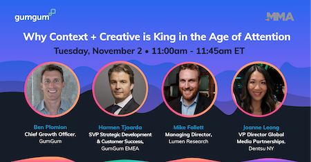 Why Context + Creative is King in the Age of Attention | GumGum