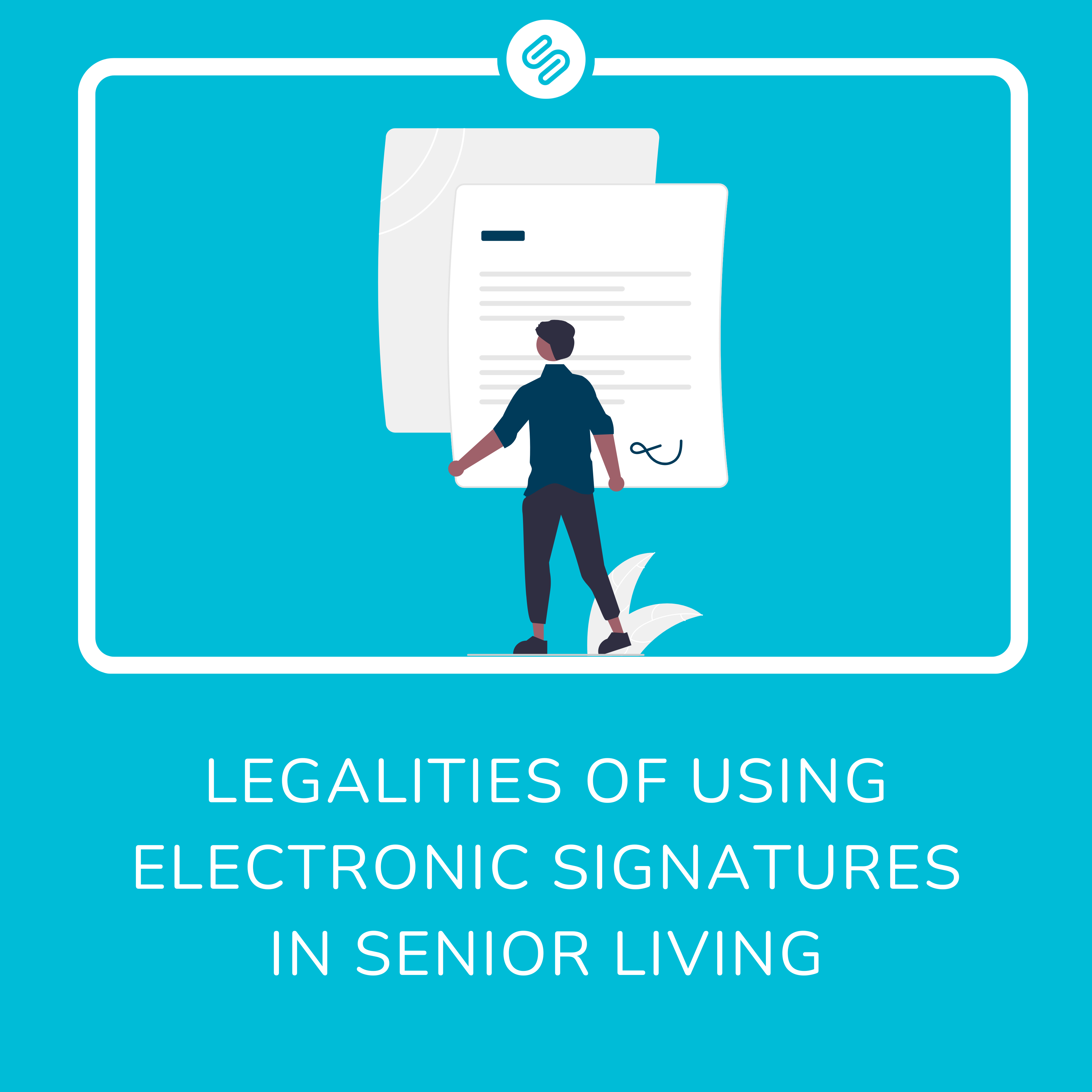 Senior Sign Blog | Legalities of Using Electronic Signatures in Senior ...