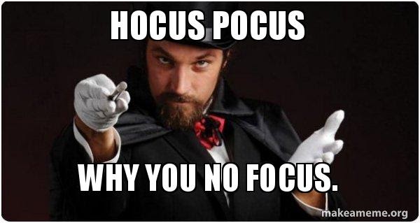 The 24 Best Focus Memes