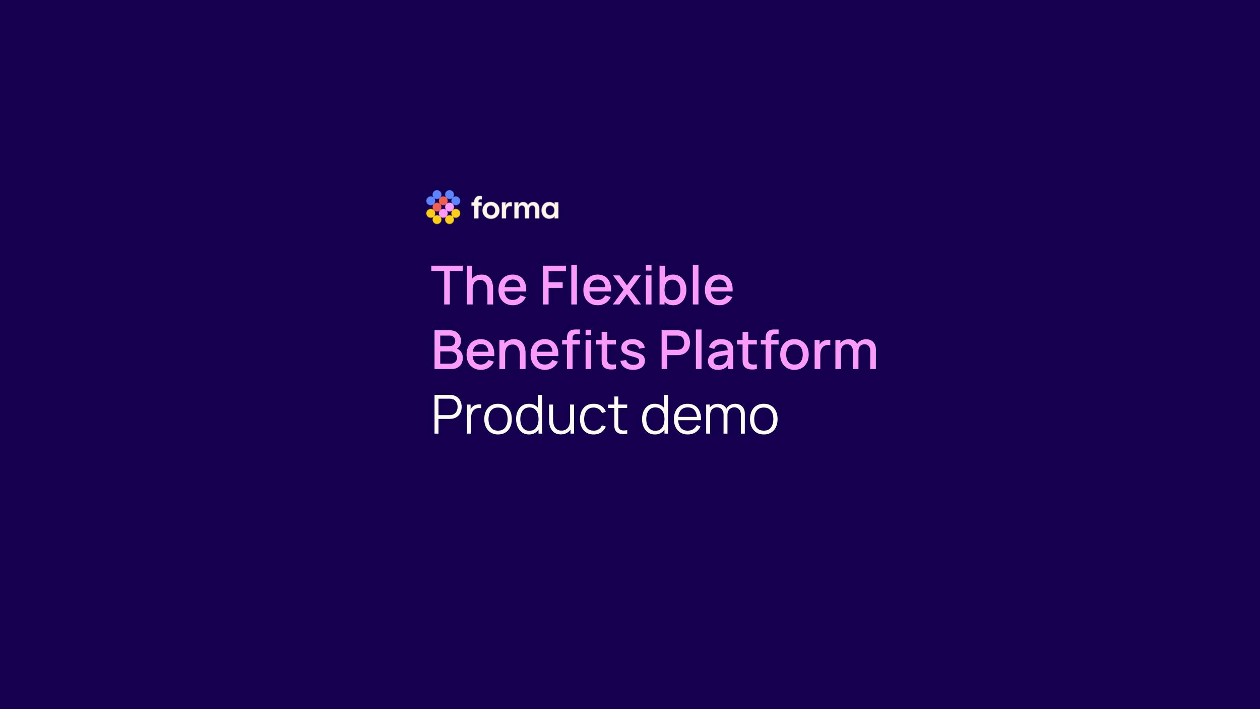 Forma: The Flexible Benefits Platform | Demo video | Videos | Forma