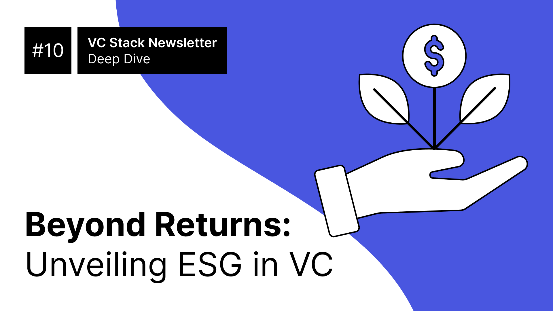 Deep Dive: Beyond Returns: Unveiling ESG in VC