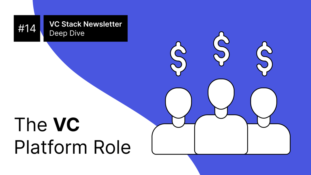 Deep Dive: The VC Platform Role
