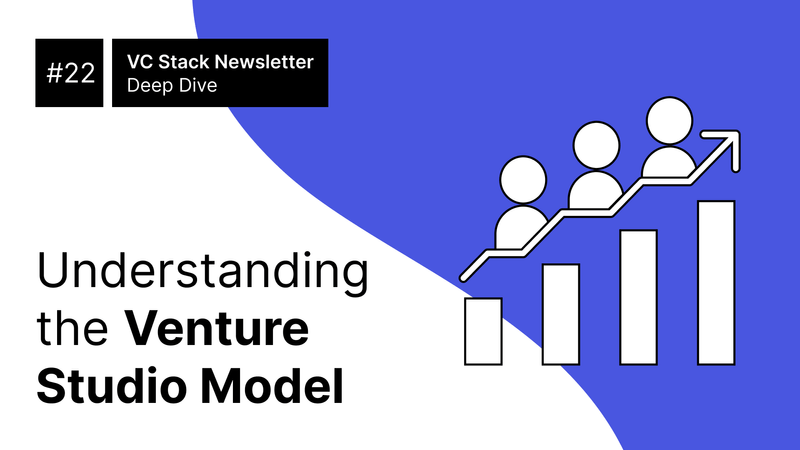 Deep Dive: Understanding the Venture Studio Model