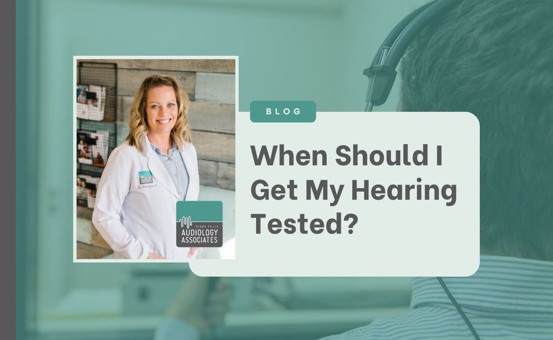 When Should I Get My Hearing Tested?