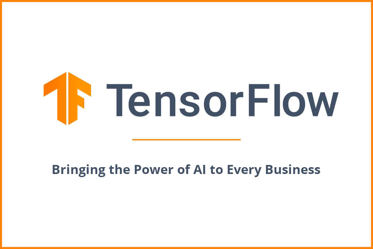 TensorFlow: Bringing the Power of AI to Every Business