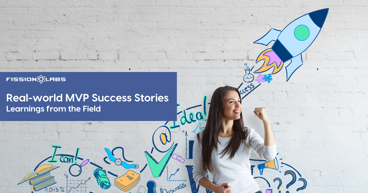 Real-world MVP Success Stories: Learnings from the Field