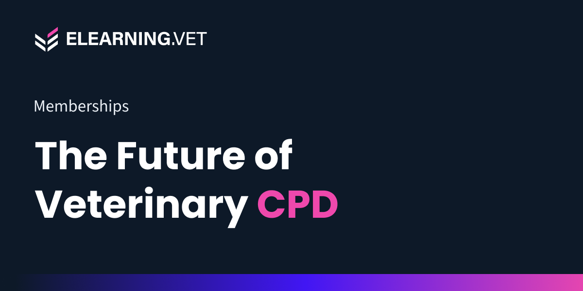 ELEARNING.VET - Memberships Veterinary Professionals, UK