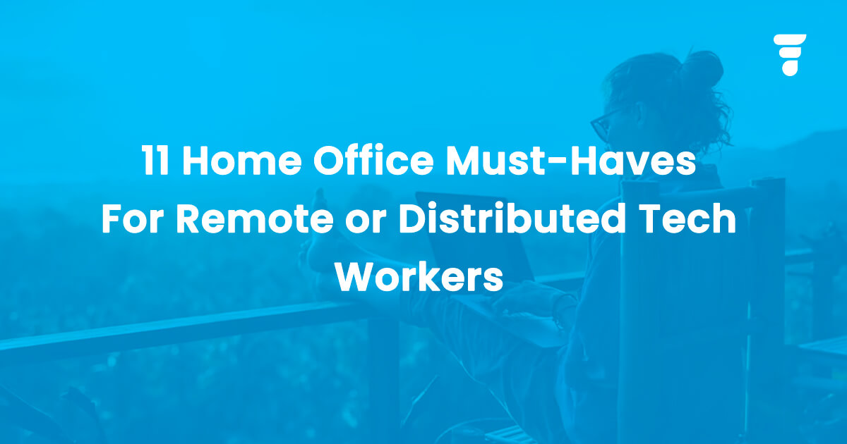 11 Home Office Must Haves for Tech Workers | TECLA