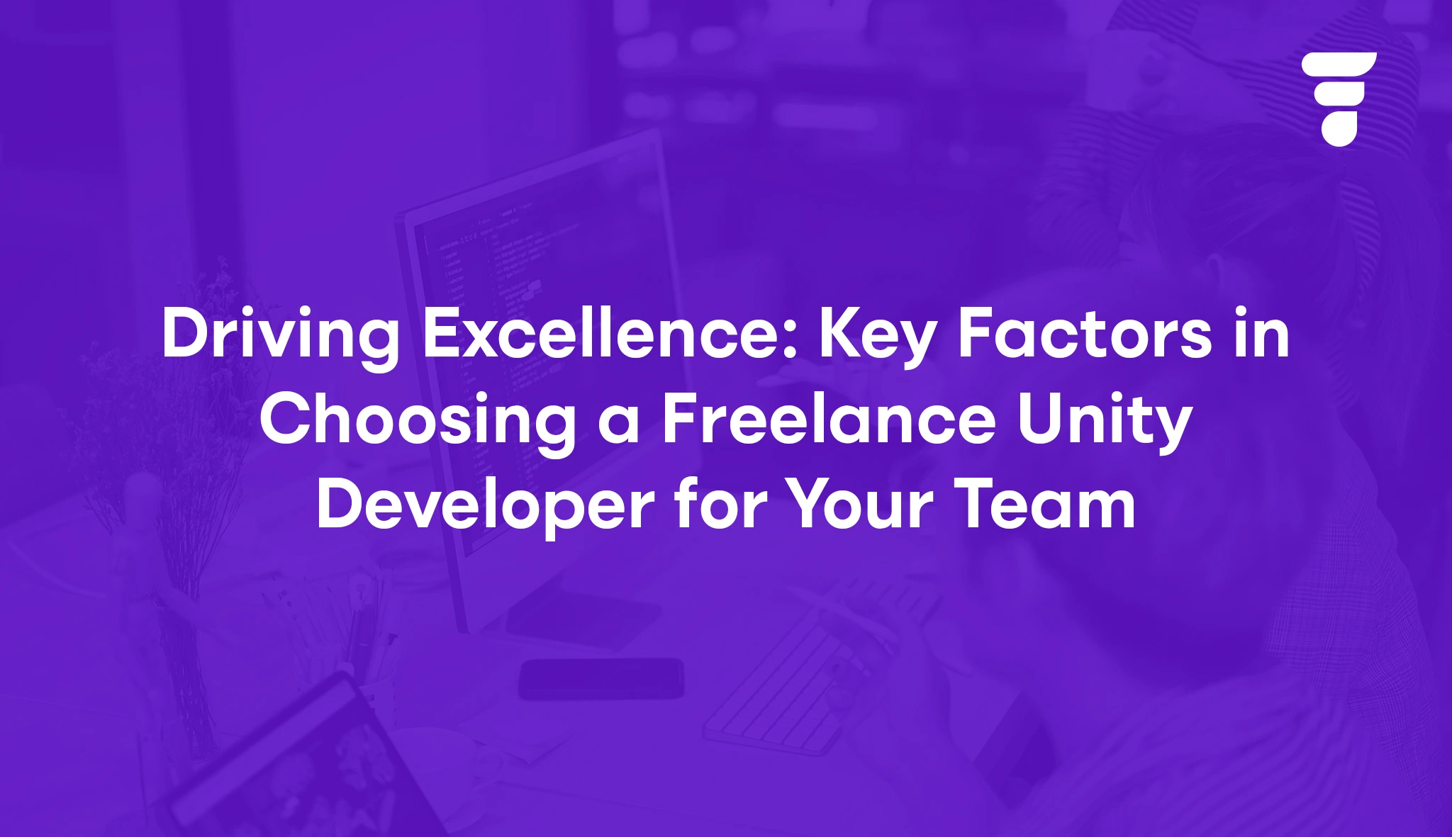 How to Choose a Freelance Unity Developer | TECLA