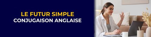 Futur Simple en Anglais : Comment l'Utiliser ? | Cercle des Langues