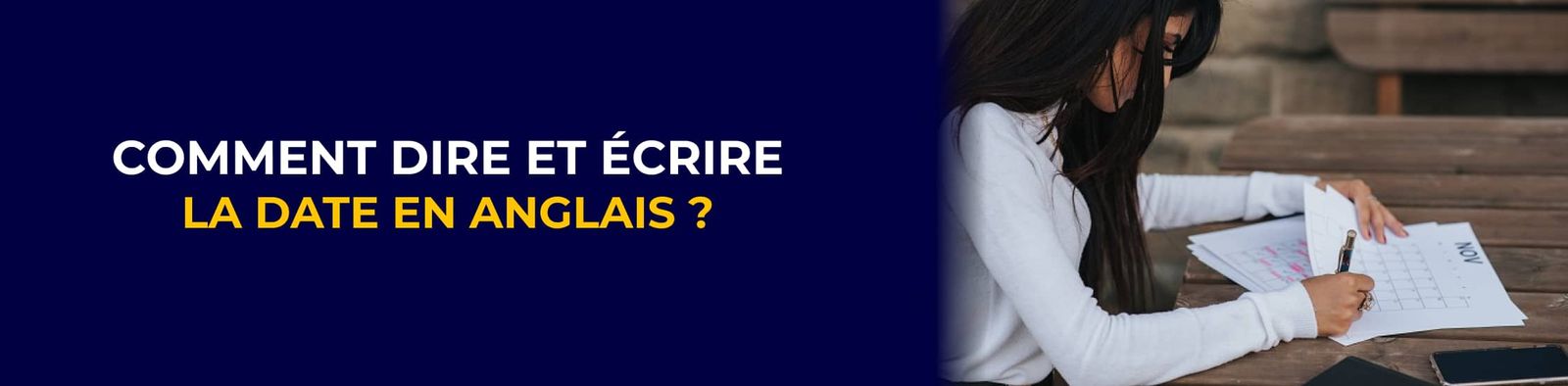 Comment Dire et Ecrire la Date en Anglais
