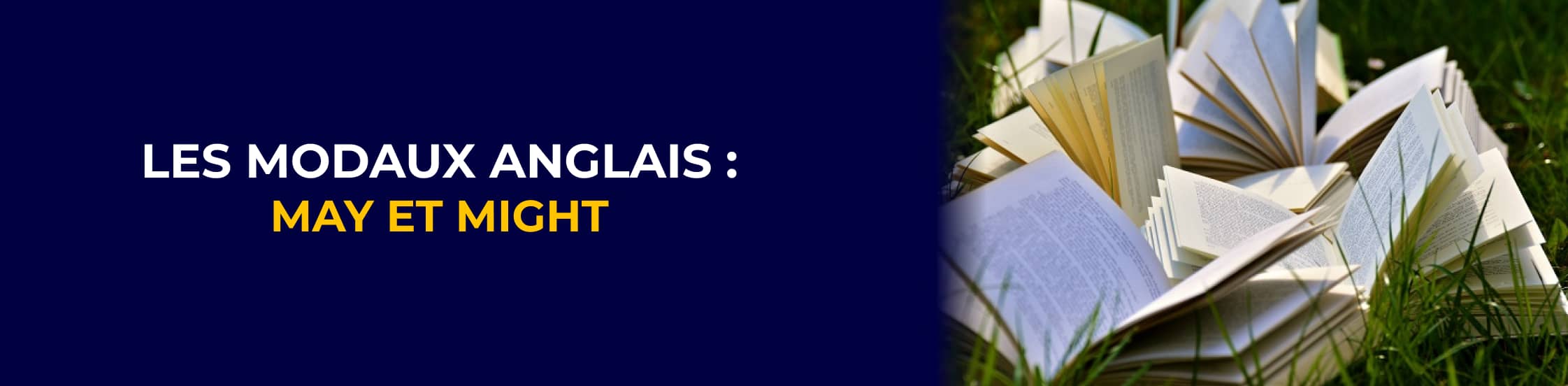 May ou Might - Comment Différencier ces Verbes Modaux Anglais
