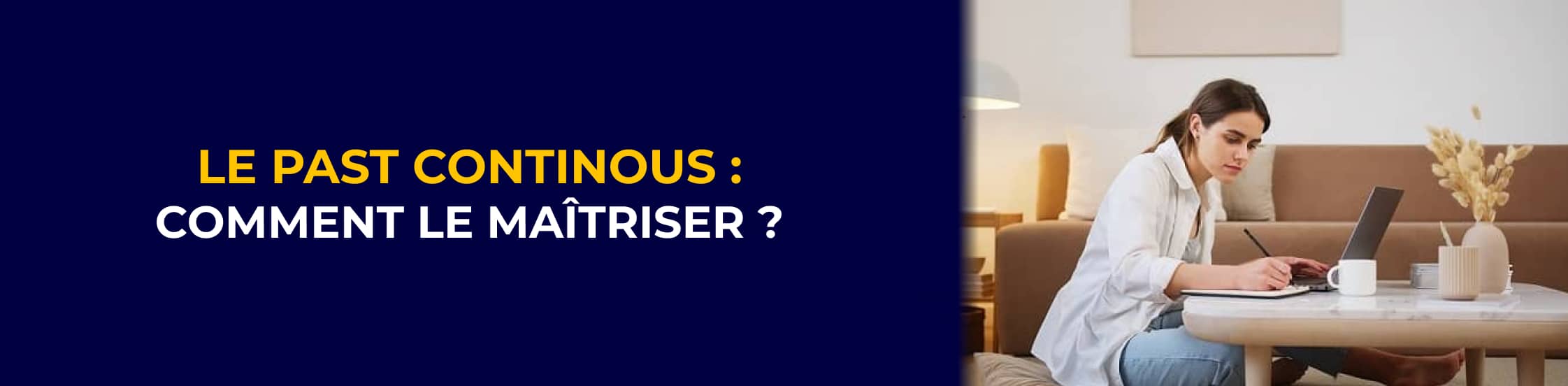 Guide Ultime pour Utiliser le Past Continuous comme un Pro