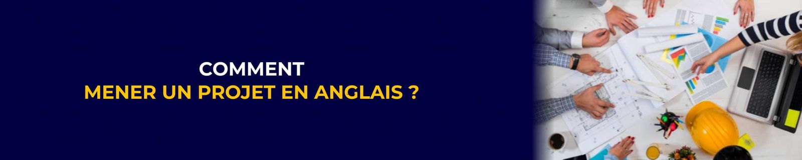 Comment Mener un Projet en Anglais avec Brio | Cercle des Langues