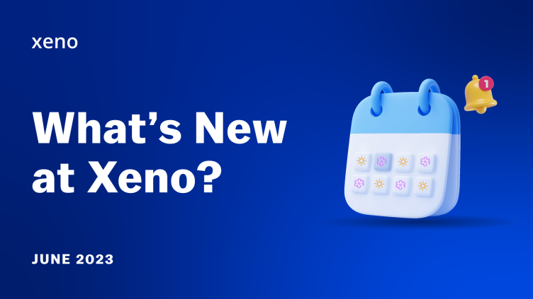 What’s New at Xeno | June 2023 | Xeno's Resources