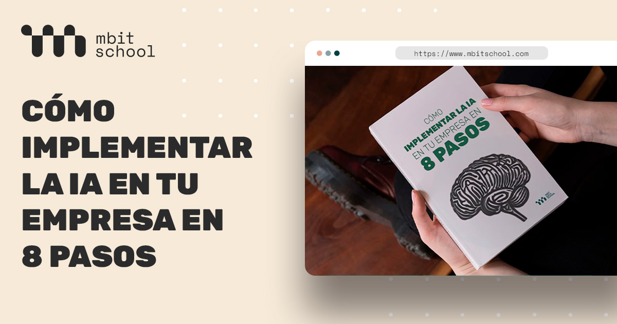 Cómo implementar la IA en tu empresa en 8 pasos | MBIT DATA School