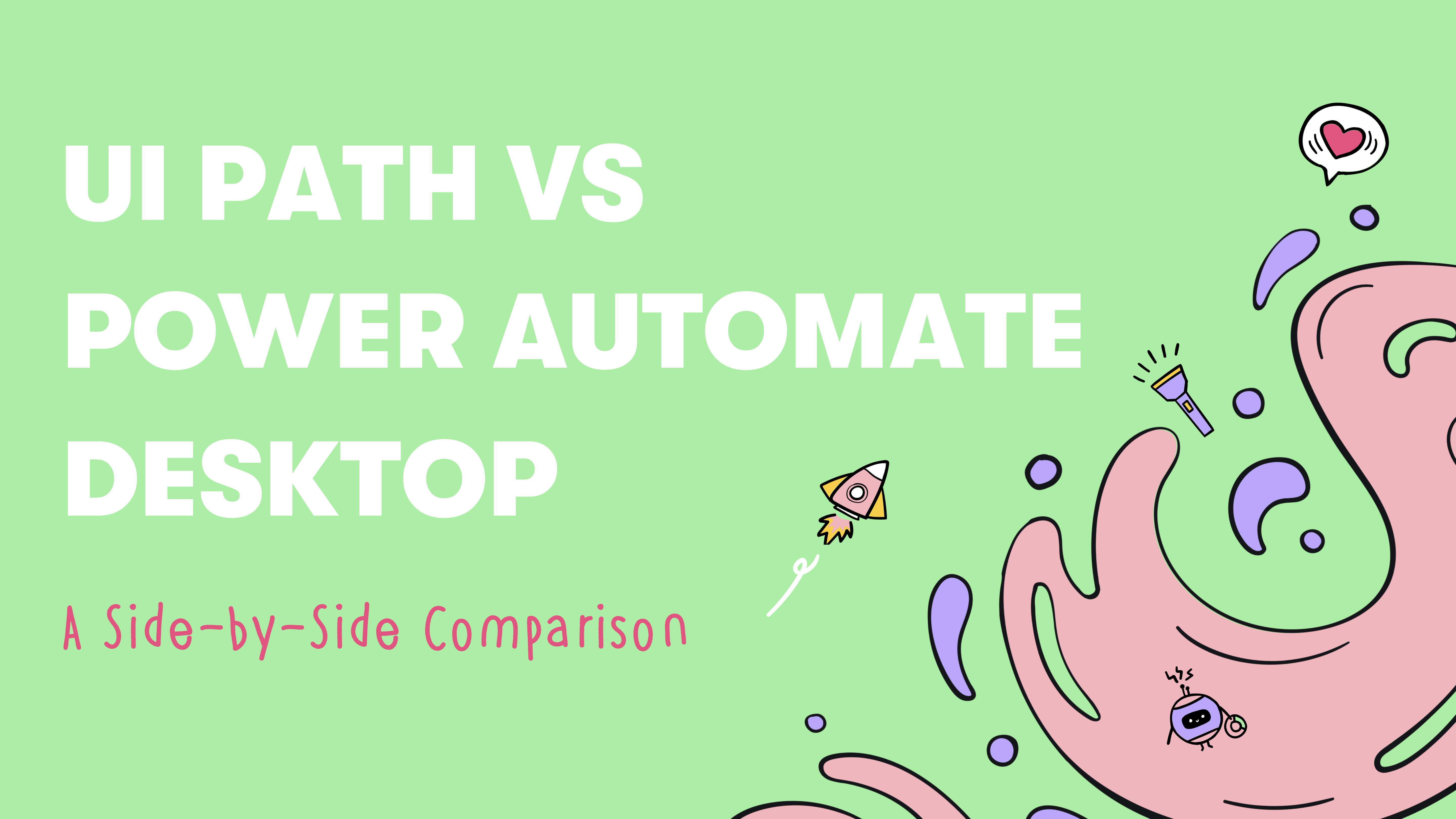 UiPath vs Power Automate Desktop: A Side-by-Side Comparison - Bots and ...