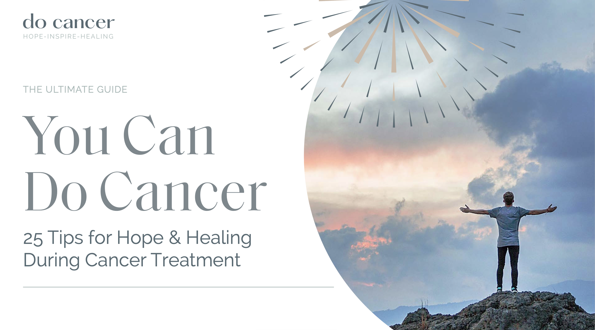 Download: 25 Tips for Hope & Healing During Cancer - Cancer Advice