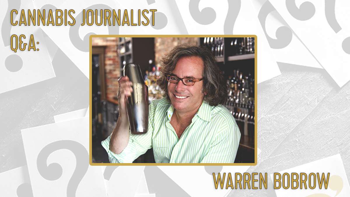 Mixing Cannabis and Cocktail Culture with Cannabis Journalist Warren Bobrow