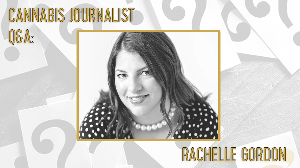 Cannabis Journalist Rachelle Gordon Talks Criminal Justice and ...