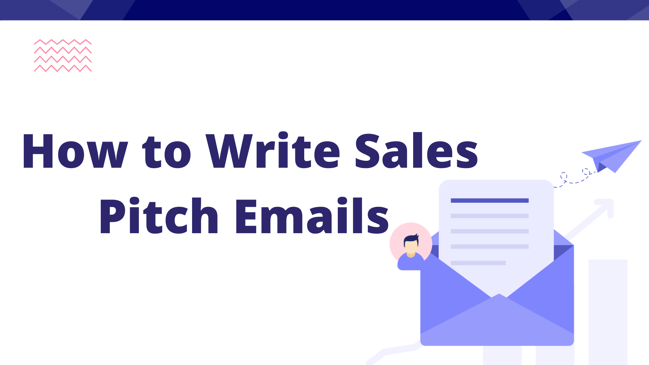 How to Write Sales Pitch Emails for 8x Conversions: Detailed Guide