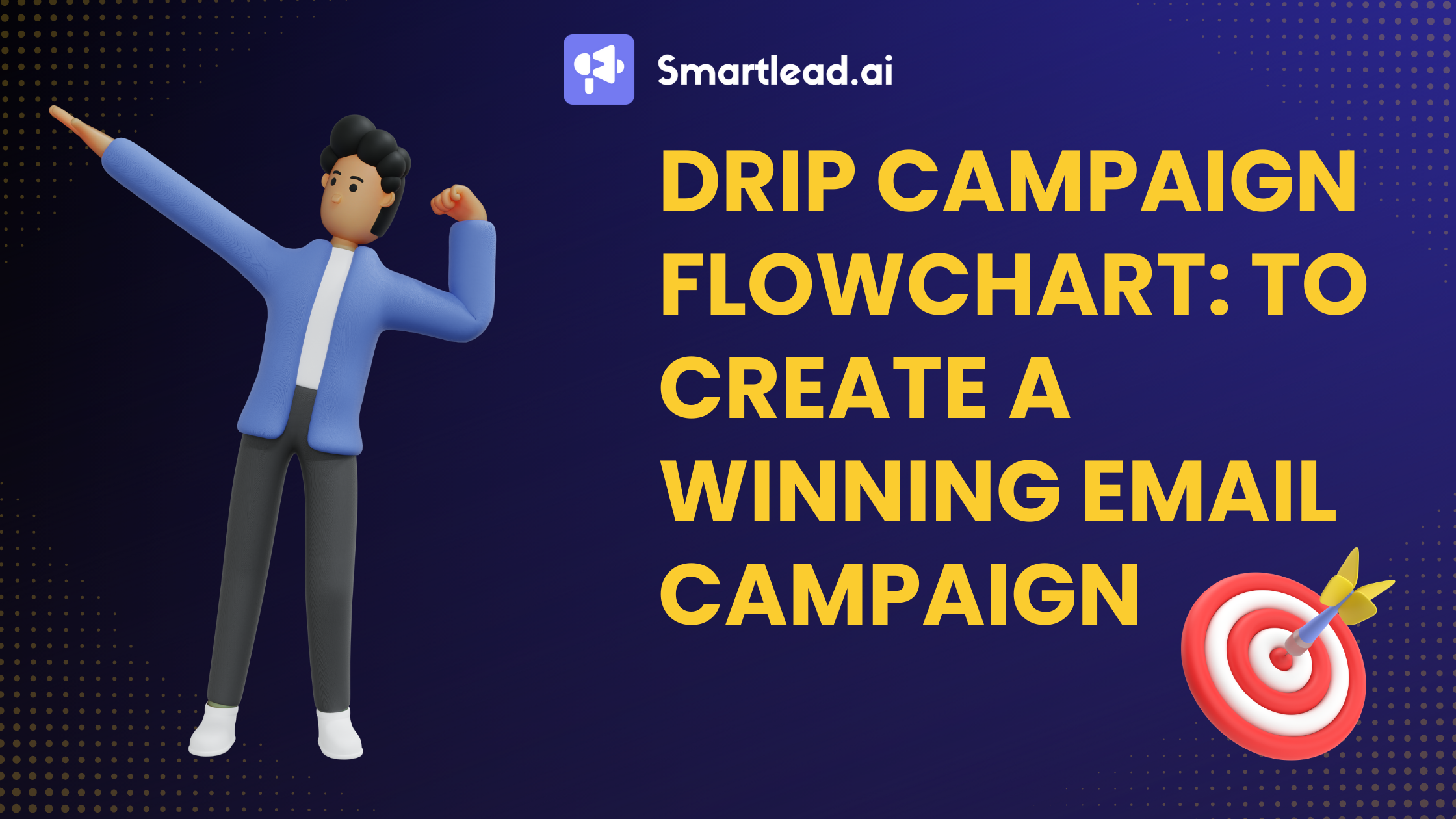 Drip Campaign Flowchart: To Create a Winning Email Campaign