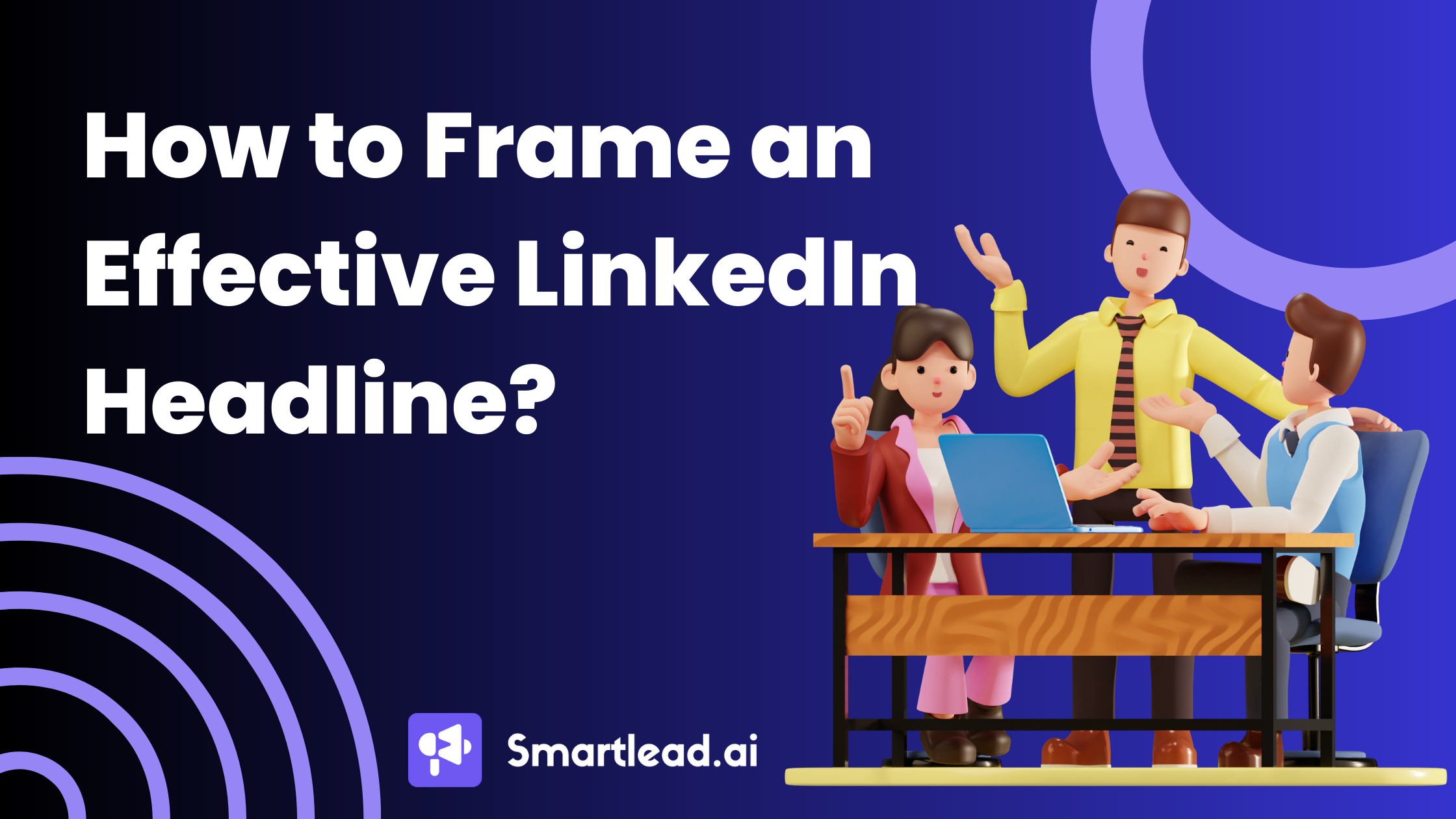How to Frame an Effective LinkedIn Headline?