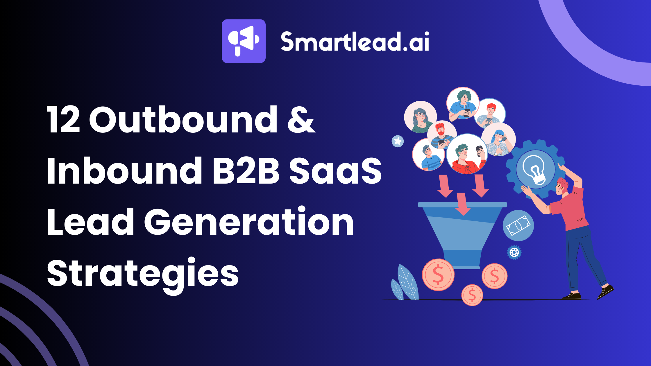 12 Outbound & Inbound B2B SaaS Lead Generation Strategies