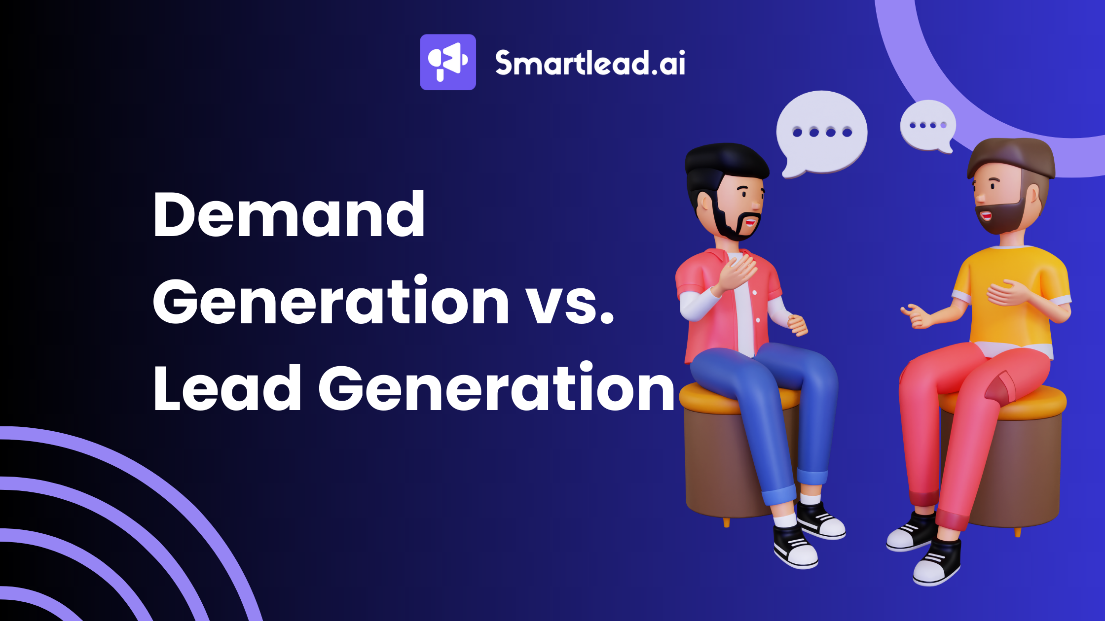 Informed Choices: Demand Generation vs. Lead Generation