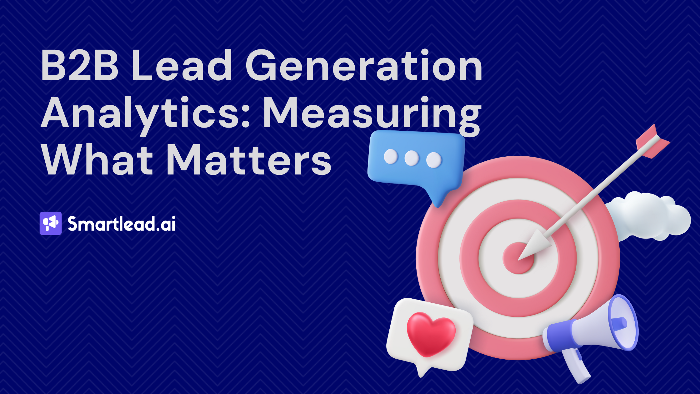 B2B Lead Generation Analytics: Focusing on Key Metrics