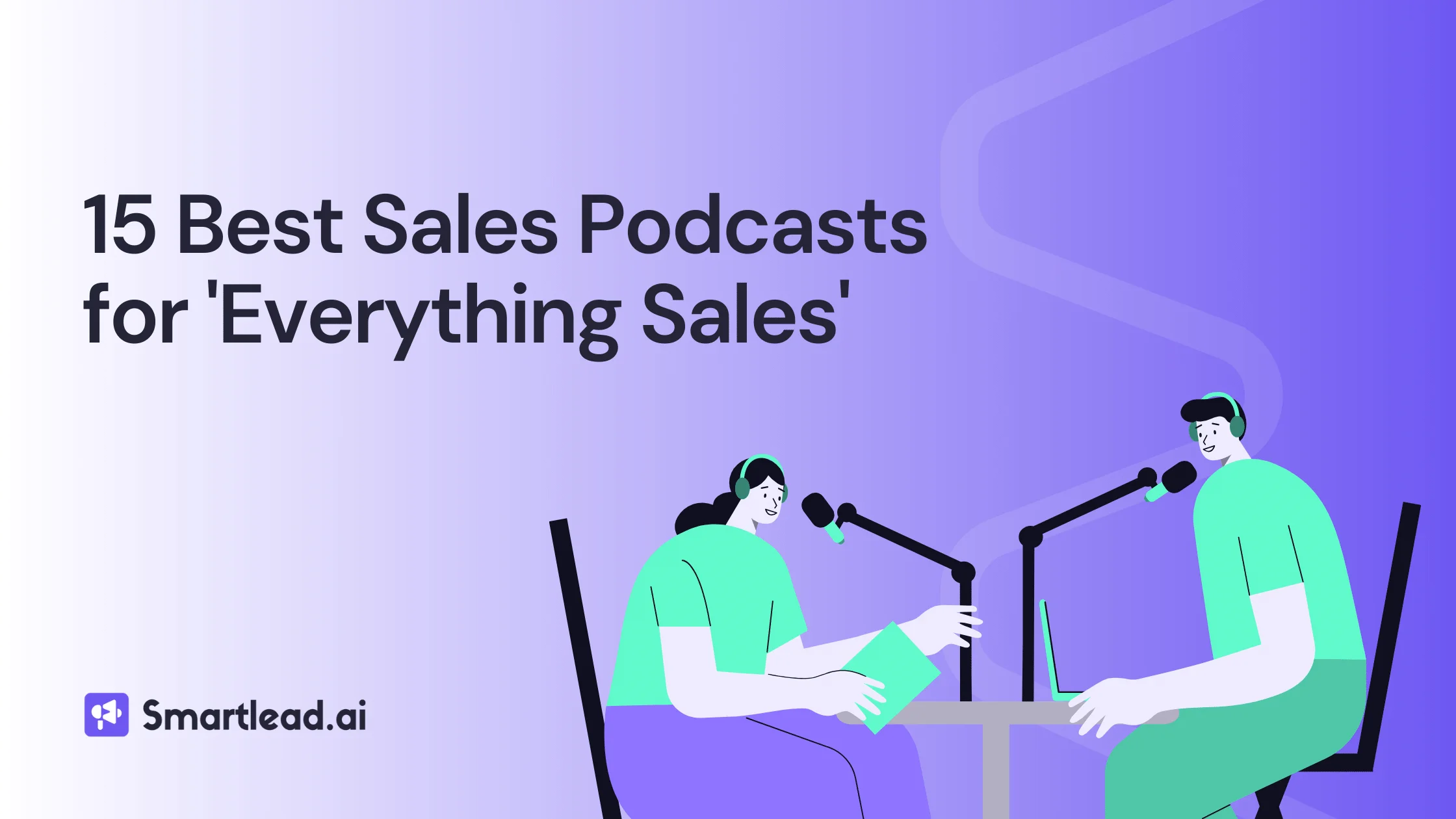 15 Best Sales Podcasts for 'Everything Sales' in 2024
