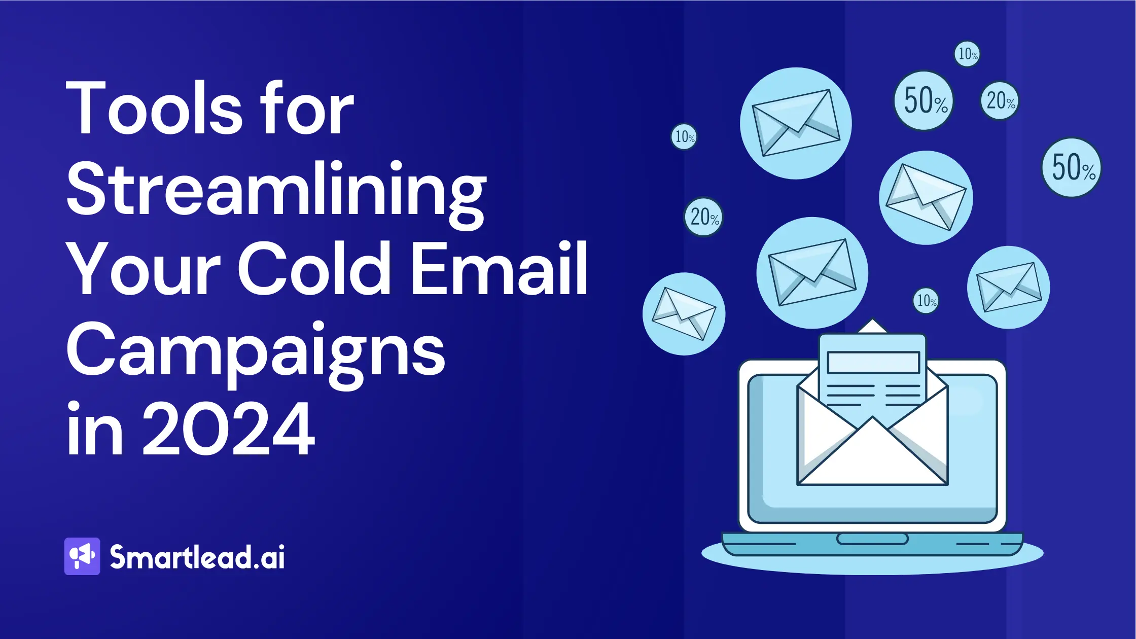 The Must-Have Tools for Streamlining Your Cold Email Campaigns in 2024
