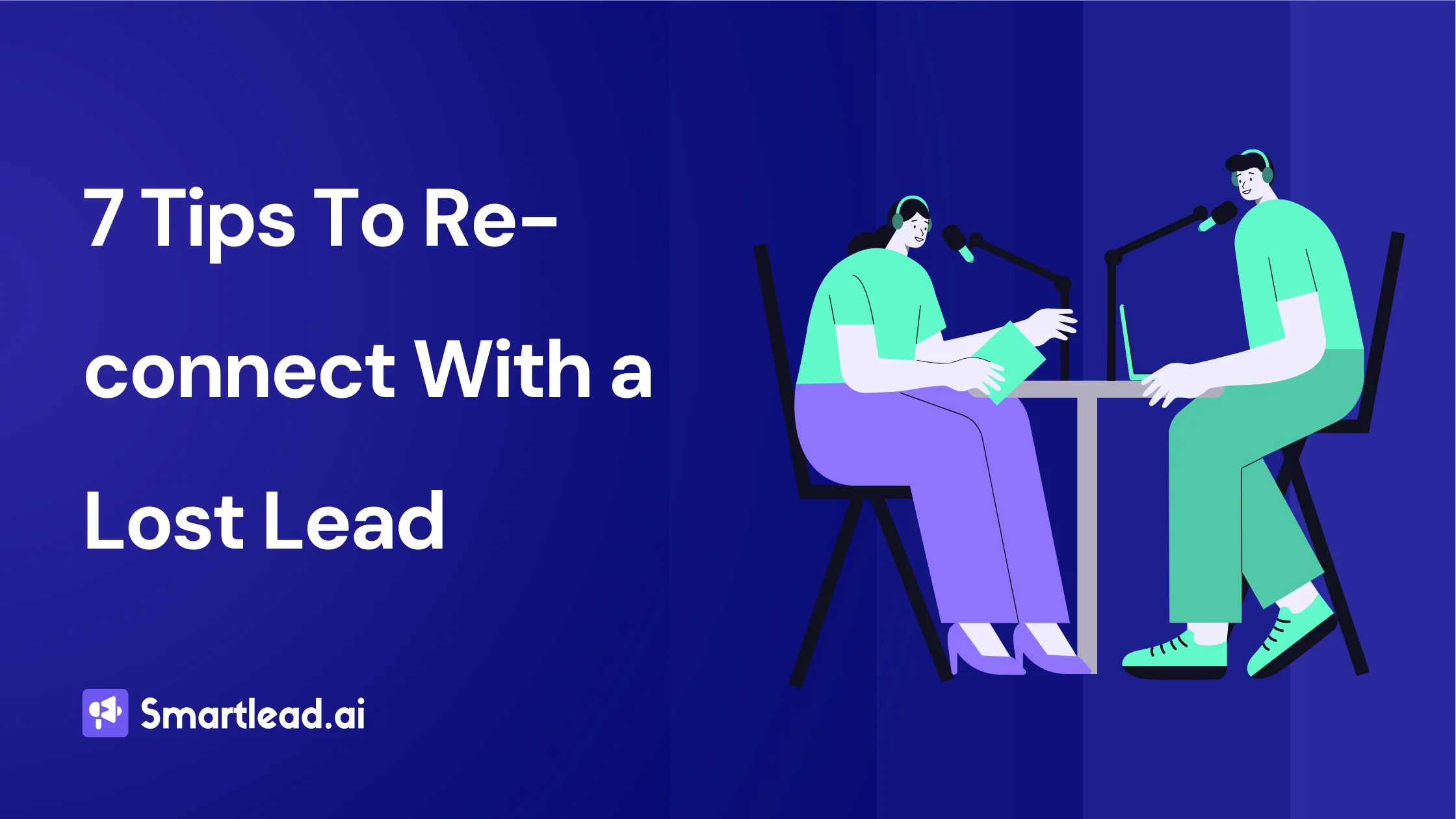 7 Tips To Reconnect With a Lost Lead