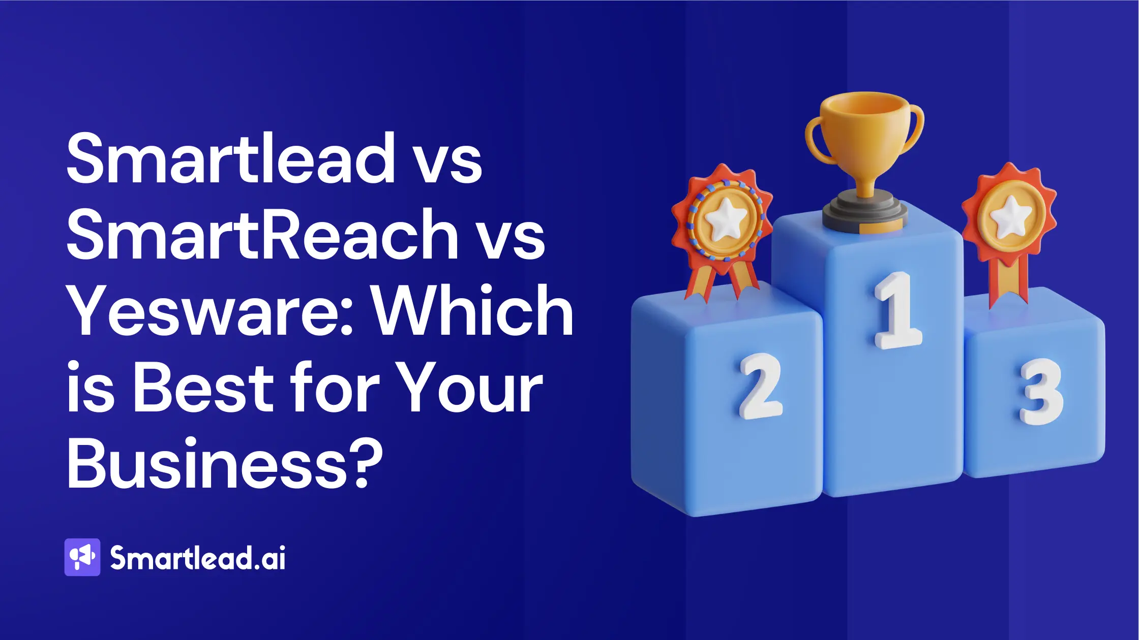 Smartlead vs SmartReach vs Yesware Comparison